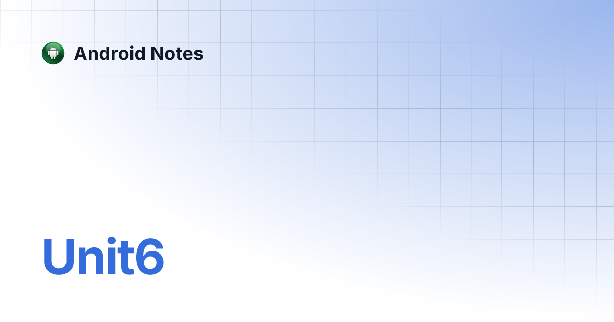 Unit6 | Android Notes Unit6 | Android Notes